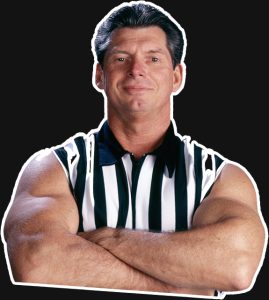 Vince McMahon - The Chairman and CEO of WWE